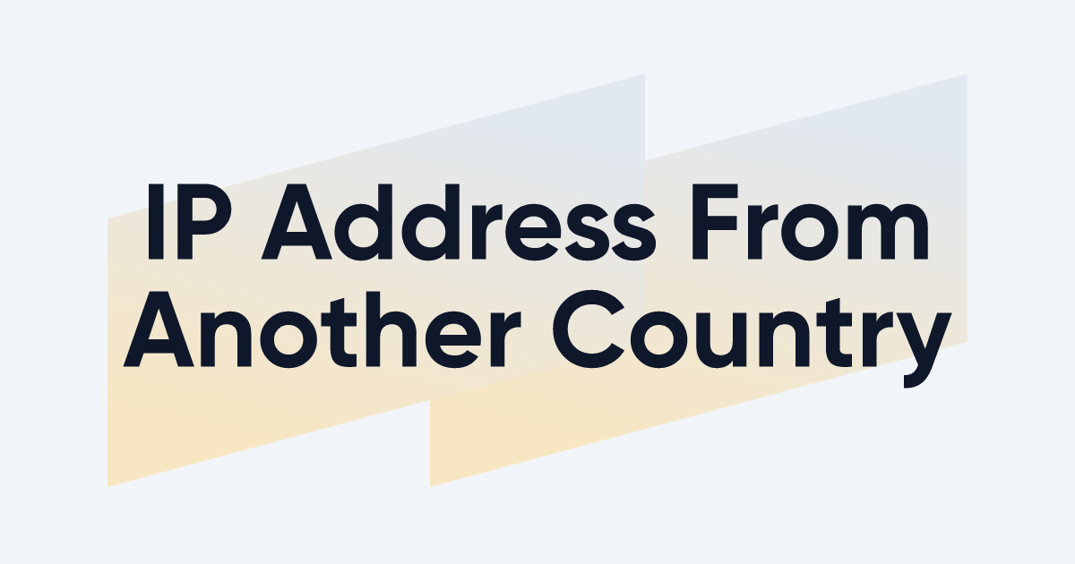 IP Address From Another Country: How to Do It | EXPERTE.com